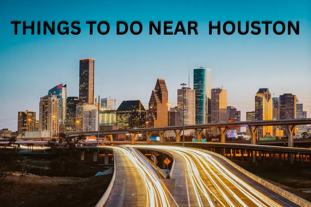 Top-Rated Things to Do Near Houston for Travelers and Locals ...
